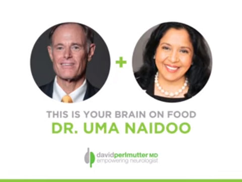 The Empowering Neurologist – David Perlmutter, M.D., and Dr. Uma Naido ...